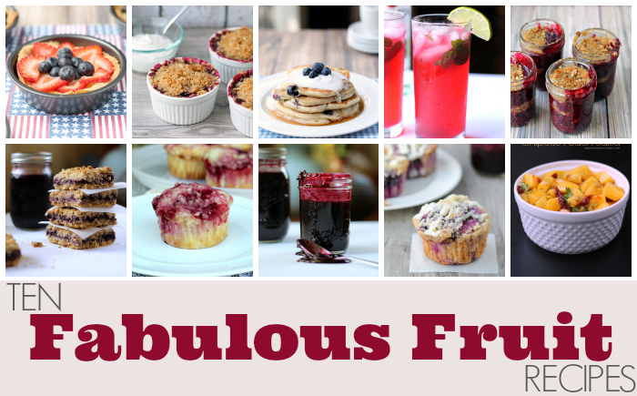 Ten Fabulous Fruit Recipes - This Gal Cooks